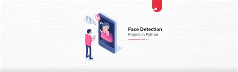 Face Detection Project In Python In 5 Easy Steps Upgrad Blog