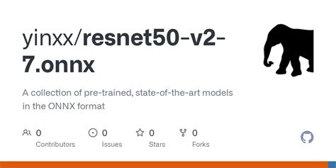 github yinxx resnet50 v2 7 onnx a collection of pre trained state