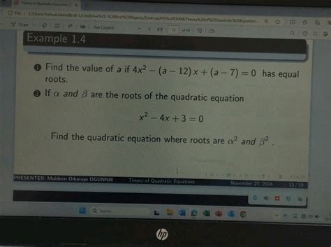 Example 14 1 Find The Value Of A If 4x2 A 12x A 7 0 Has Equal Roots 2 If And Are
