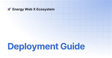 deployment guide energy web x ecosystem