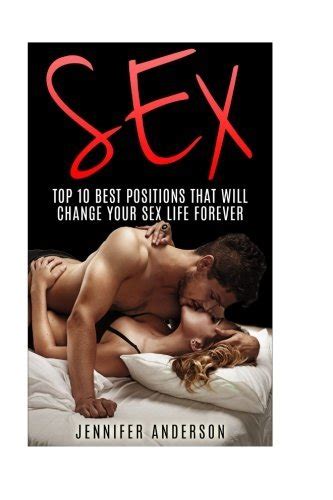 Sex Positions Booklet Top 10 Best Sex Positions That Will Change Your Sex Life FOREVER By