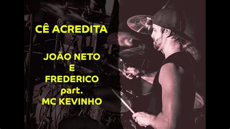 João Neto E Frederico Part Mc Kevinho Cê Acredita Ramon Pika Pau