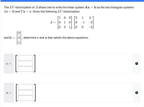 Solved The LU Factorization Of A Allows One To Write The Chegg