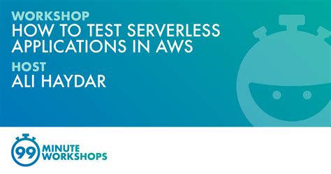 How To Test Serverless Applications In Aws Ministry Of Testing