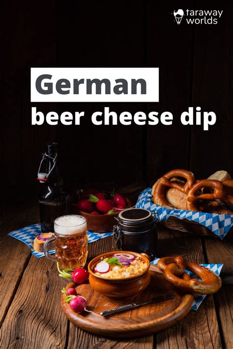 Obatzda Recipe German Beer Cheese Dip Recipe Cheese Dip German