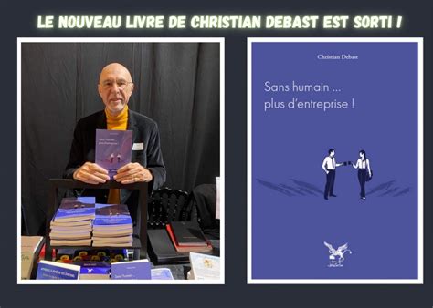 Le Nouveau Livre De Christian Debast Est Sorti Mon Ecoaching