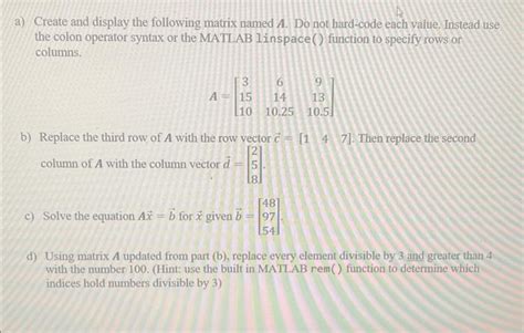 Solved A Create And Display The Following Matrix Named A Chegg