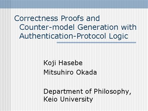 Correctness Proofs And Countermodel Generation With Authenticationprotocol Logic