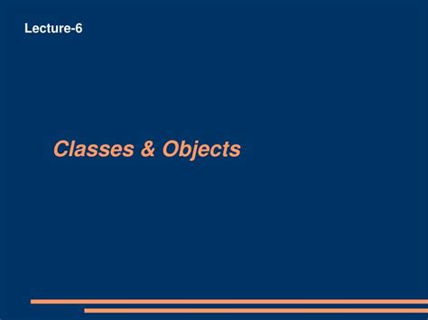 Ppt Classes And Objects Powerpoint Presentation Free Download Id6317384