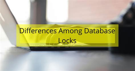 Differences Among Database Locks Undercode Testing
