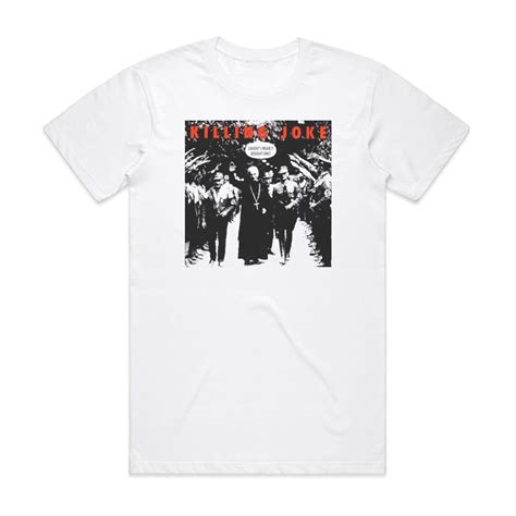 Killing Joke Laugh I Nearly Bought One Album Cover T Shirt White
