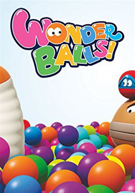 Wonder Balls Watch Tv Show Streaming Online