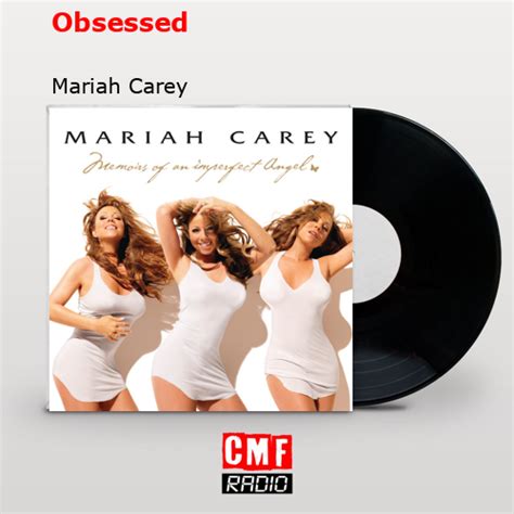 La Historia Y El Significado De La Canción Obsessed Mariah Carey