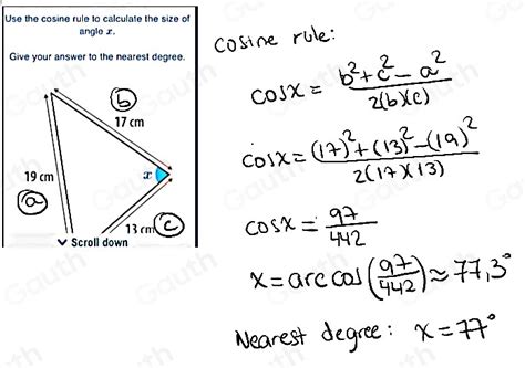 Solved Use The Cosine Rule To Calculate The Size Of Angle X Give Your Answer To The Nearest De