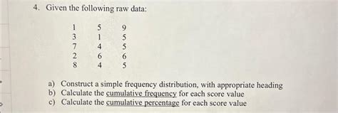 solved 4 given the following raw data a construct a