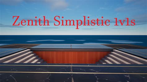 Zenith Simplistic 1v1s 1327 5186 7797 By Kalls Fortnite Creative Map