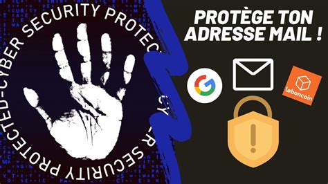 Protège ton adresse mail YouTube