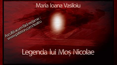 Legenda Lui Mos Nicolae Maria Ioana Vasiloiu Teatru Audio