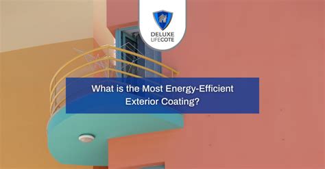 Is There An Energy Efficient Exterior Coating