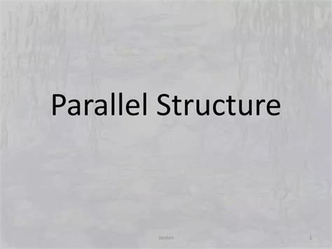 Ppt Mastering Parallel Structure In Writing Powerpoint Presentation