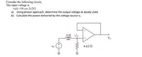 Solved Consider The Following Circuit The Input Voltage Is Chegg Com