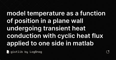 Gistlib Model Temperature As A Function Of Position In A Plane Wall