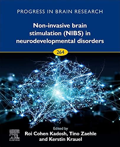 Non Invasive Brain Stimulation Nibs In Neurodevelopmental Disorders Volume 264 Progress In