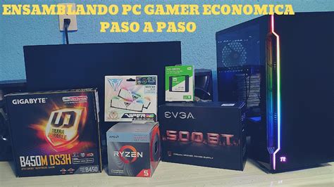 Ensamblando Pc Gamer Economica Paso A Paso Con Ryzen G Youtube