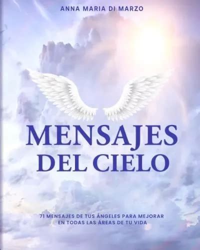 Libro Mensajes Del Cielo 71 Mensajes De Tus Ángeles Para Ti Cuotas