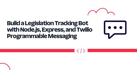 Build A Legislation Tracking With Node Js Express And Twilio
