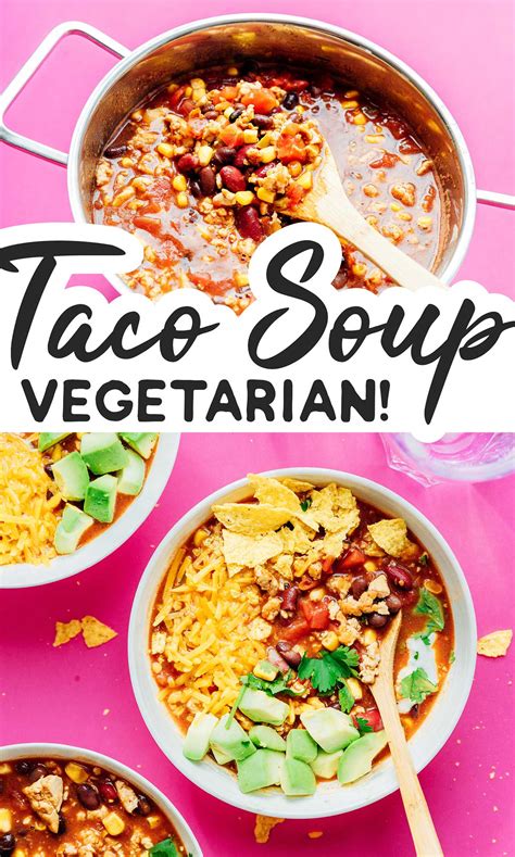 Award Winning Taco Soup Vegetarian And Meat Eater Friendly