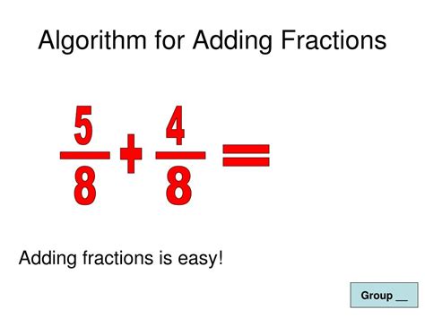 Ppt Algorithm For Adding Fractions Powerpoint Presentation Free Download Id6842516