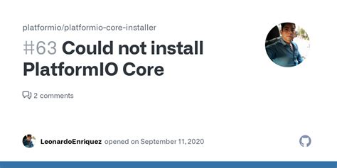 Could Not Install PlatformIO Core Issue Platformio Platformio Core Installer GitHub