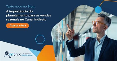 Você Sabe Qual é A Real Importância Do Planejamento Para As Vendas Sazonais No Canal Indireto