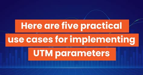 A Guide On Leveraging UTM Parameters For Comprehensive Tracking Traffic Radius