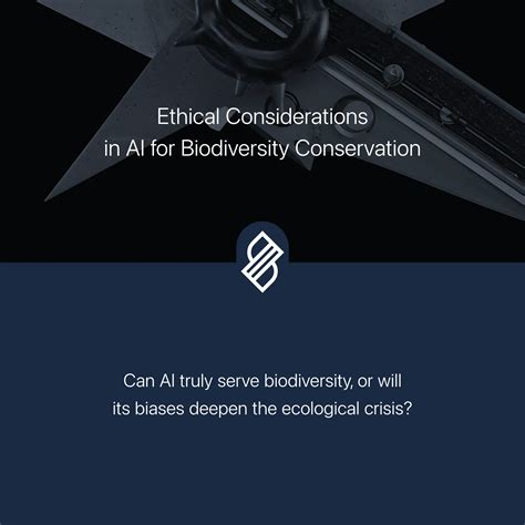 Ethical Considerations In Ai For Biodiversity Conservation → Scenario