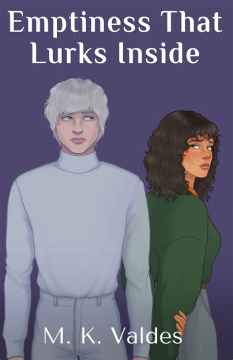 Emptiness That Lurks Inside By M K Valdes Goodreads