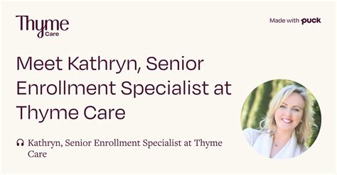 Meet Kathryn Senior Enrollment Specialist At Thyme Care Employer Branding