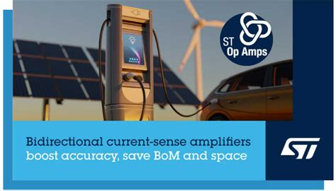 Stmicroelectronics New Bidirectional Current Sense Amplifiers For Ev Battery Management Systems