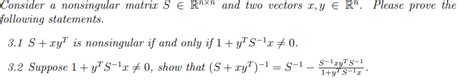 Solved Consider A Nonsingular Matrix Sinrn×n ﻿and Two