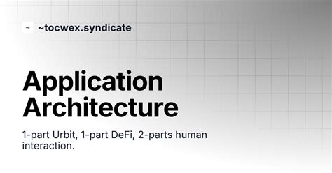 Application Architecture Tocwex Syndicate