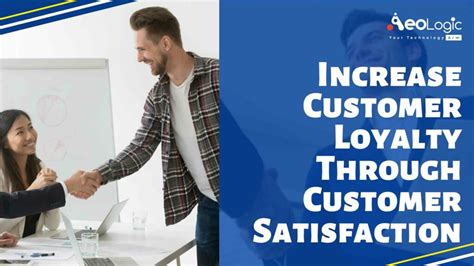 Increase Customer Loyalty Through Customer Satisfaction