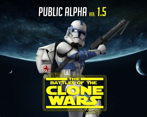 Alpha 1 5 Version 1 2 Hotfix File The Battles Of The Clone Wars Mod For Star Wars
