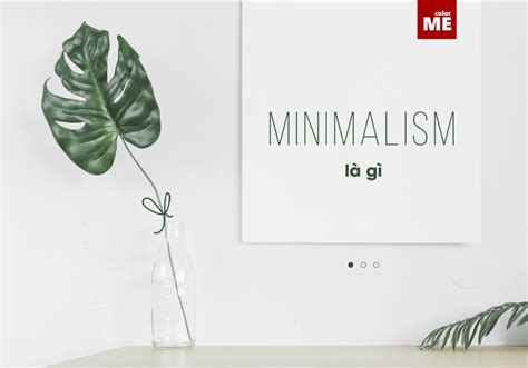 Minimalism Là Gì Các Xu Hướng Thiết Kế Theo Phong Cách Minimalism