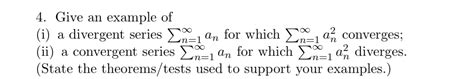 solved 4 give an example of i a divergent series ∑n 1∞an