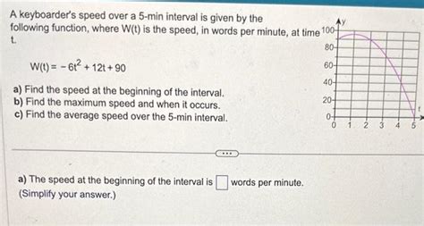 Solved A Keyboarders Speed Over A 5 Min Interval Is Given