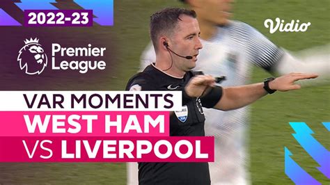 Momen Var West Ham Vs Liverpool Premier League 202223 Vidio