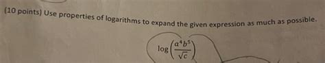 Solved Points Use Properties Of Logarithms To Expand Chegg