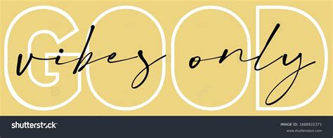 594 Good Vibes Only Black White Stock Vectors And Vector Art Shutterstock