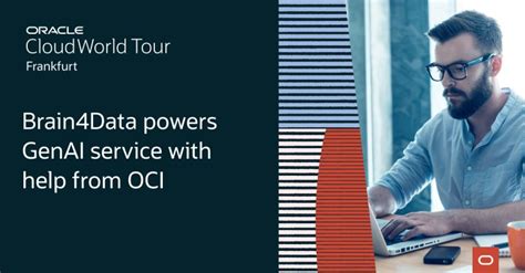 Learn How German Startup Brain4data Is Using Oci Generative Ai Service